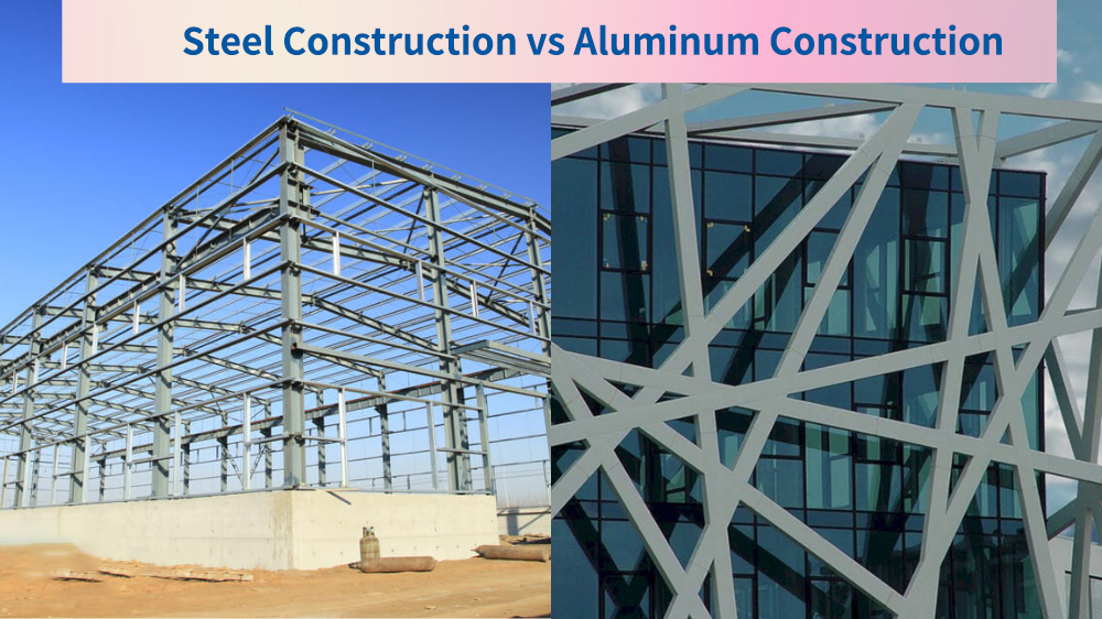 Construction en acier ou construction en aluminium : quelle est la meilleure